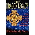 The Dragon Legacy: The Secret History of an Ancient Bloodline: Nicholas ...