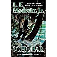 Scholar (The Imager Portfolio, 4): Modesitt Jr., L. E.: 9781250837325 ...