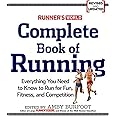 Runner's World Complete Book of Running: Everything You Need to Run for ...