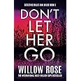 Amazon.com: Don't Let Her Go: An absolutely unputdownable, heart-pounding and twisty mystery and ...