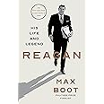 Amazon.com: Reagan: His Life and Legend: 9780871409447: Boot, Max: Books