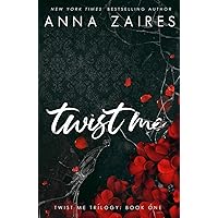 Twist Me: The Complete Trilogy: Zaires, Anna: 9781631421198: Amazon.com: Books