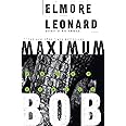 Amazon.com: Maximum Bob: 9780062009401: Leonard, Elmore: Books