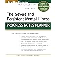 The Severe and Persistent Mental Illness Progress Notes Planner ...