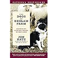 The Dogs of Bedlam Farm: An Adventure with Sixteen Sheep, Three Dogs ...