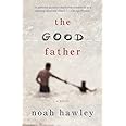 Amazon.com: The Good Father: 9780307947918: Hawley, Noah: Books