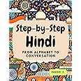 Amazon.com: Step-by-Step Hindi: From Alphabet to Conversation: 9780369617804: S., Khushi: Books