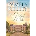 Gilded Girl: Kelley, Pamela M.: 9781953060297: Amazon.com: Books