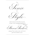 The Sense of Style: The Thinking Person's Guide to Writing in the 21st ...