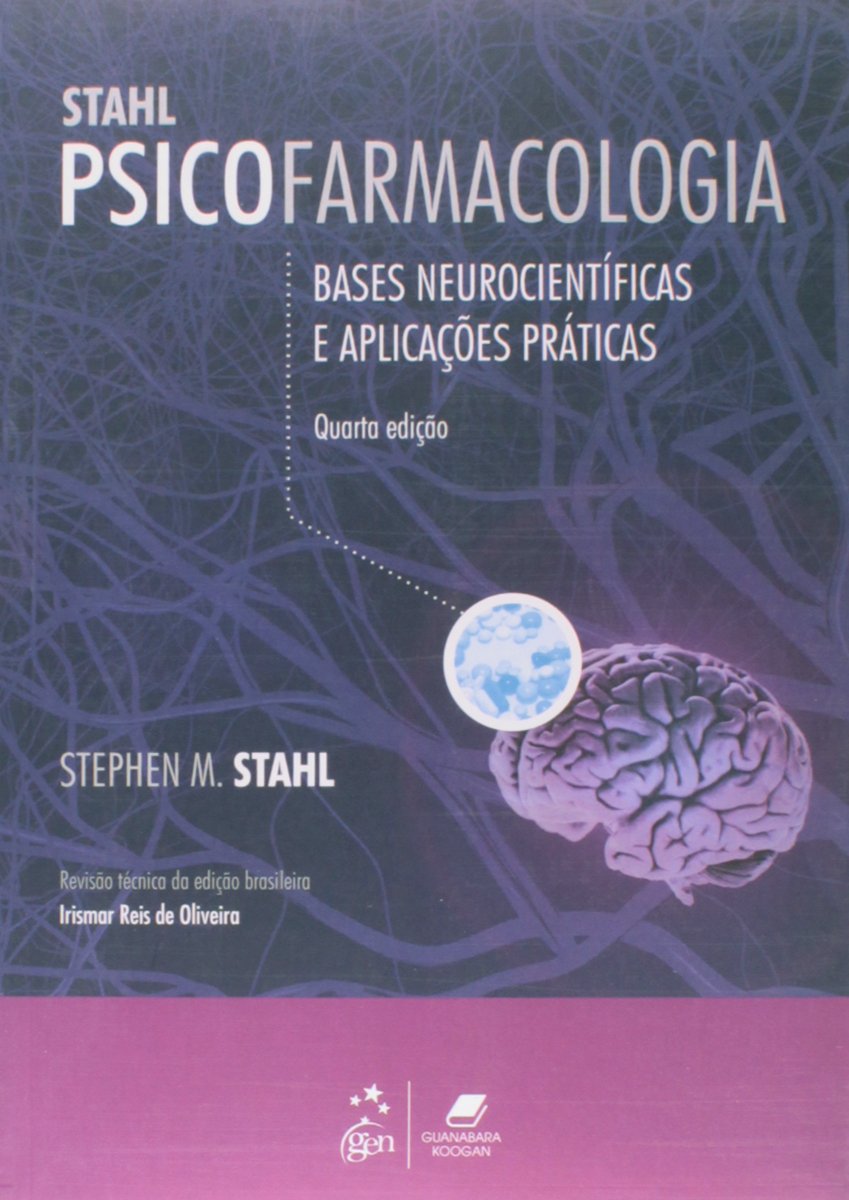 Stahl Psicofarmacologia. Bases Neurocientíficas e Aplicações Práticas ...