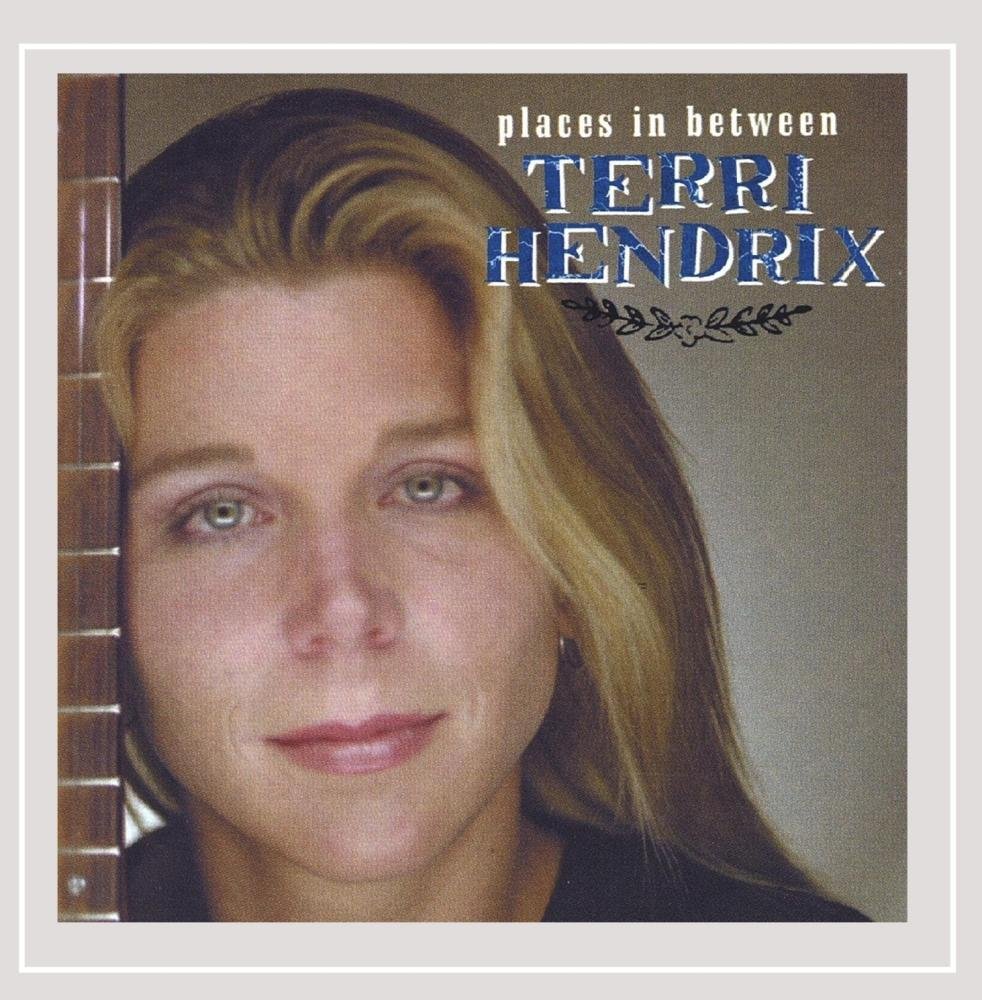 Terri Hendrix - Places in Between - Amazon.com Music