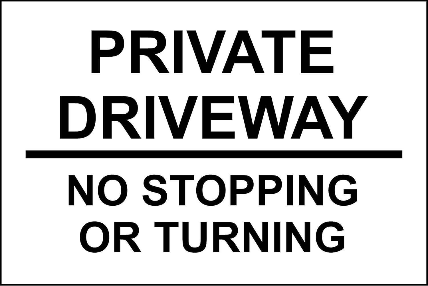 PRIVATE DRIVEWAY NO STOPPING OR TURNING 1.2mm RIGID SIGN: Amazon.co.uk ...