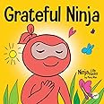Grateful Ninja: A Children’s Book About Cultivating an Attitude of ...