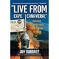 "Live from Cape Canaveral": Covering the Space Race, from Sputnik to ...