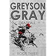 Amazon.com: Greyson Gray: Deadfall (The Greyson Gray Series ...