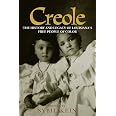 Creole: The History and Legacy of Louisiana's Free People of Color ...