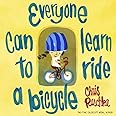 Everyone Can Learn to Ride a Bicycle: Raschka, Chris, Raschka, Chris ...