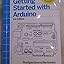 Getting Started with Arduino: The Open Source Electronics Prototyping Platform (Make) eBook ...