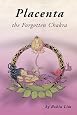 Placenta - The Forgotten Chakra: Robin Lim, Miyuki Akiyama ...