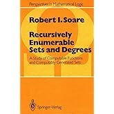 Recursively Enumerable Sets and Degrees: A Study of Computable Functions and Computably ...
