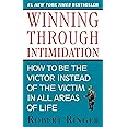 Winning through Intimidation: How to Be the Victor, Not the Victim, in ...
