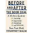 Amazon.com: Before and After the Book Deal: A Writer's Guide to ...
