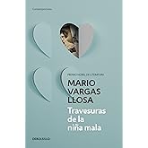 Travesuras de la niña mala (Spanish Edition): Vargas Llosa, Mario ...