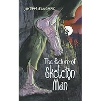 The Legend of Skeleton Man: Skeleton Man and The Return of Skeleton Man ...