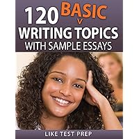 Amazon.com: 240 Writing Topics: with Sample Essays (120 Writing Topics ...