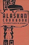 Fresh Alaska Cookbook: Rob Kinneen, Ash Adams, Brian Adams ...