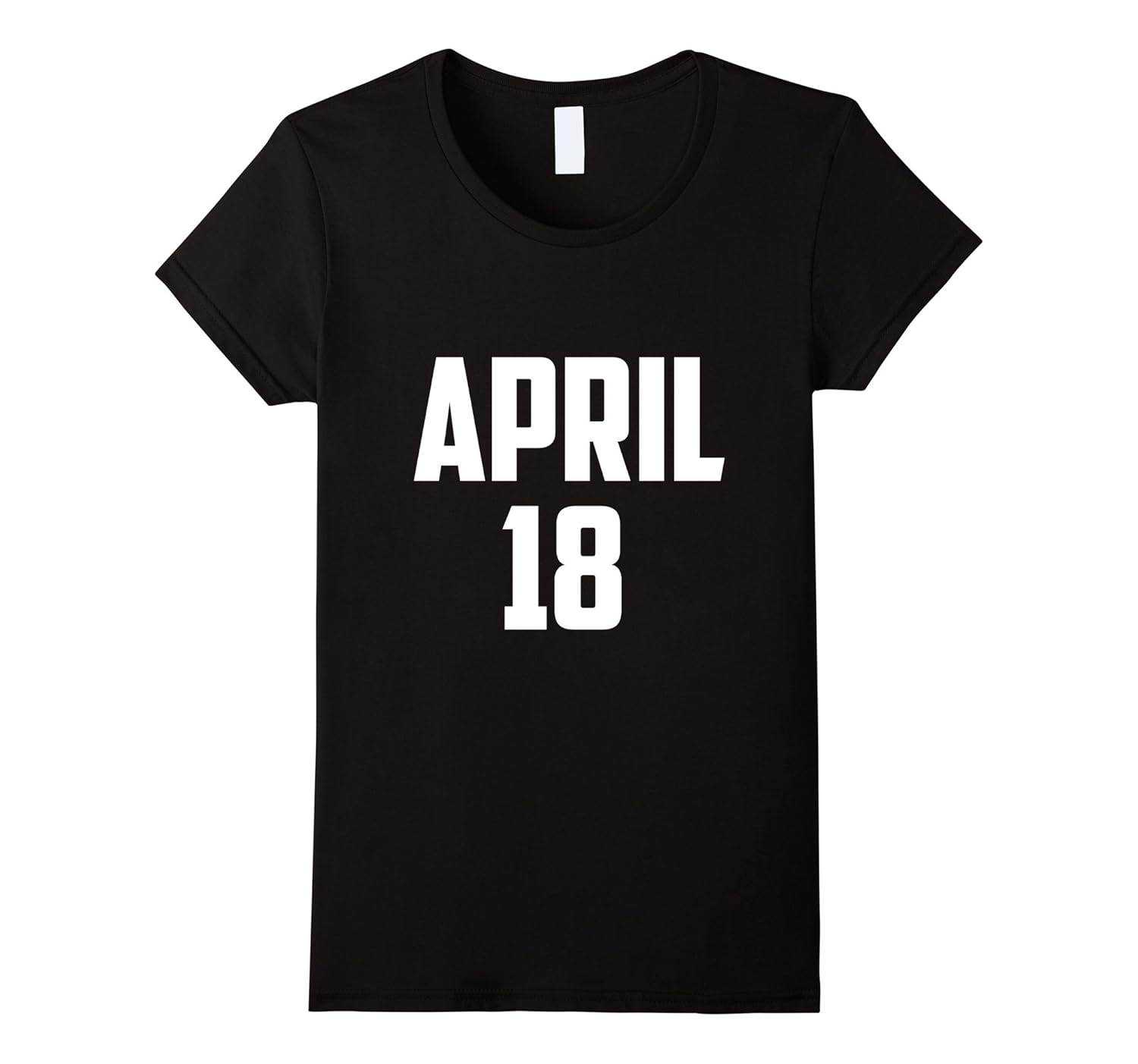 April 18th T Shirt 4LVS 4loveshirt april-18th-t-shirt-4lvs-4loveshirt