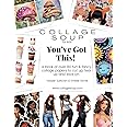 Collage Soup For Kids - You’ve Got This!: A book of fun & fancy collage ...