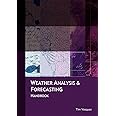 Weather Analysis and Forecasting Handbook: Vasquez, Tim: 9780983253303 ...