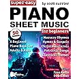 Super Easy Piano Sheet Music for Beginners: A Beginner Piano Book for ...