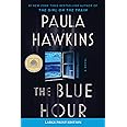 Amazon.com: The Blue Hour: A Novel: 9780063410626: Hawkins, Paula: Books