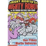 Ricky Ricotta's Mighty Robot vs. the Voodoo Vultures from Venus (Ricky ...