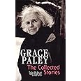 The Collected Stories of Grace Paley (Virago Modern Classics): Grace ...