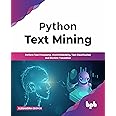 Python Text Mining: Perform Text Processing, Word Embedding, Text Classification and Machine ...