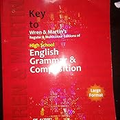Key to Wren & Martin's Regular & Multicolour Edition of High School English Grammar ...
