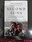 Second Suns: Two Doctors and Their Amazing Quest to Restore Sight and ...