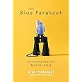 The Blue Parakeet: Rethinking How You Read the Bible: McKnight, Scot ...