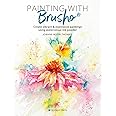 Painting with Brusho: Create vibrant & expressive paintings using watercolour ink powder: Boon ...