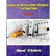 Manual de instalaciones eléctricas y Automatismos: Tomo I (Electricidad industrial) (Spanish ...