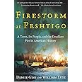 Firestorm at Peshtigo: A Town, Its People, and the Deadliest Fire in ...
