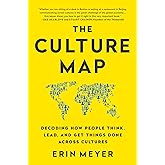 The Culture Map: Breaking Through the Invisible Boundaries of Global ...