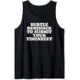 Amazon.com: Subtle Reminder To Submit Your Timesheet - Funny HR Gift T ...