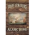 Amazon.com: True Colours (the Third Book in the Fighting Sail Series ...