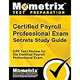 Certified Payroll Professional Exam Secrets Study Guide: CPP Test ...