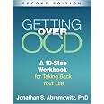 Getting Over OCD: A 10-Step Workbook for Taking Back Your Life (The ...
