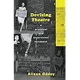Devising Theatre: A Practical and Theoretical Handbook: Oddey, Alison ...